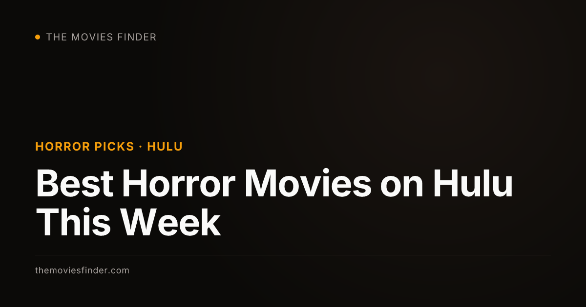 Best Horror Movies on Hulu | The Movies Finder